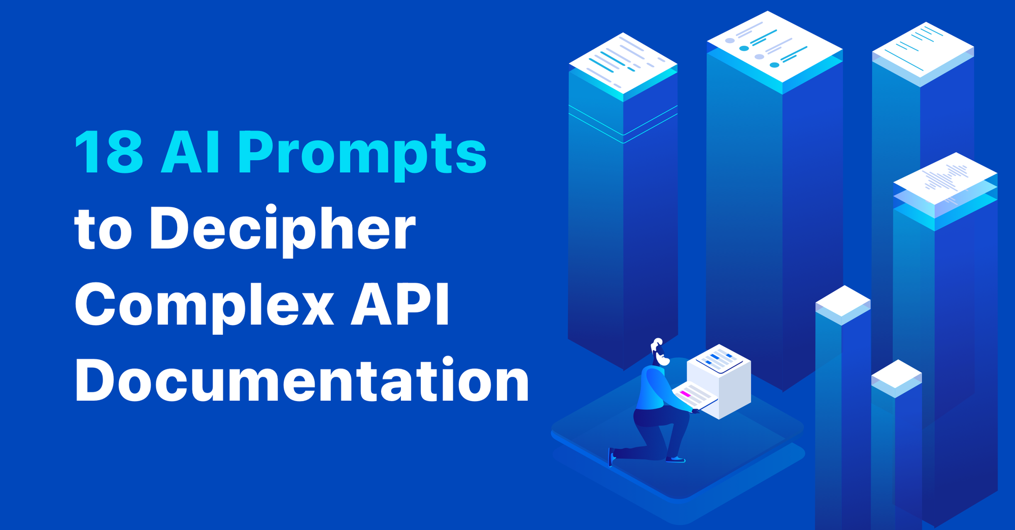18 AI Prompts to Decipher Complex API Documentation - Treblle
