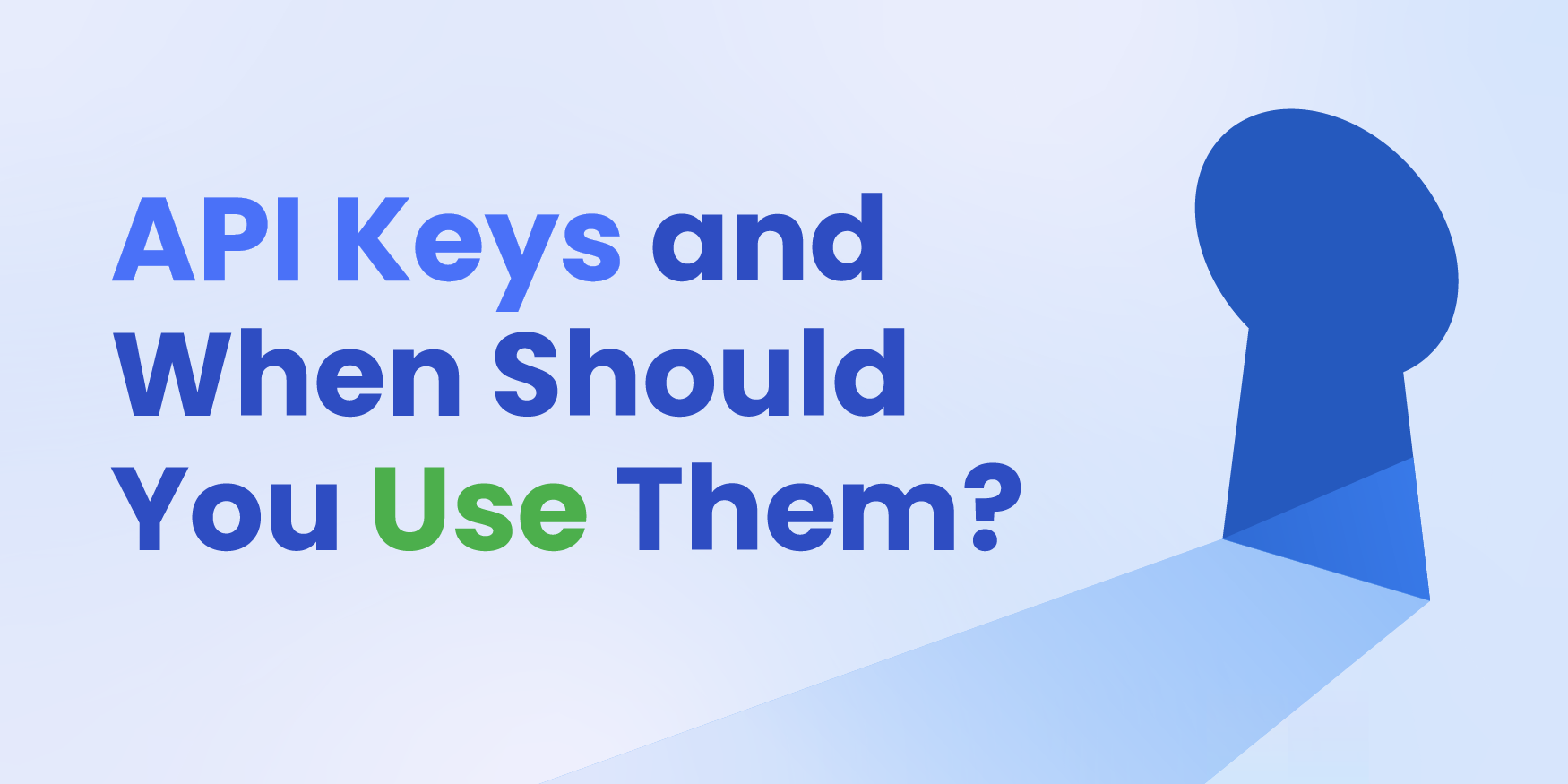 What Are API Keys and When Should You Use Them? - Treblle
