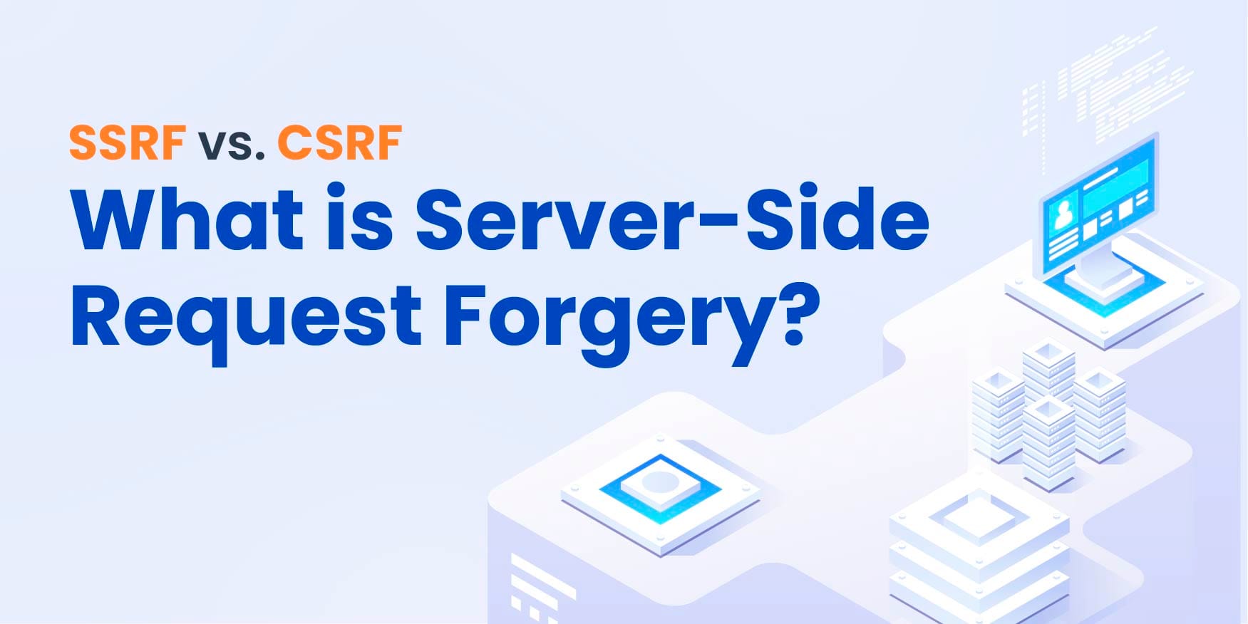 SSRF vs CSRF: What is Server-Side Request Forgery? - Treblle