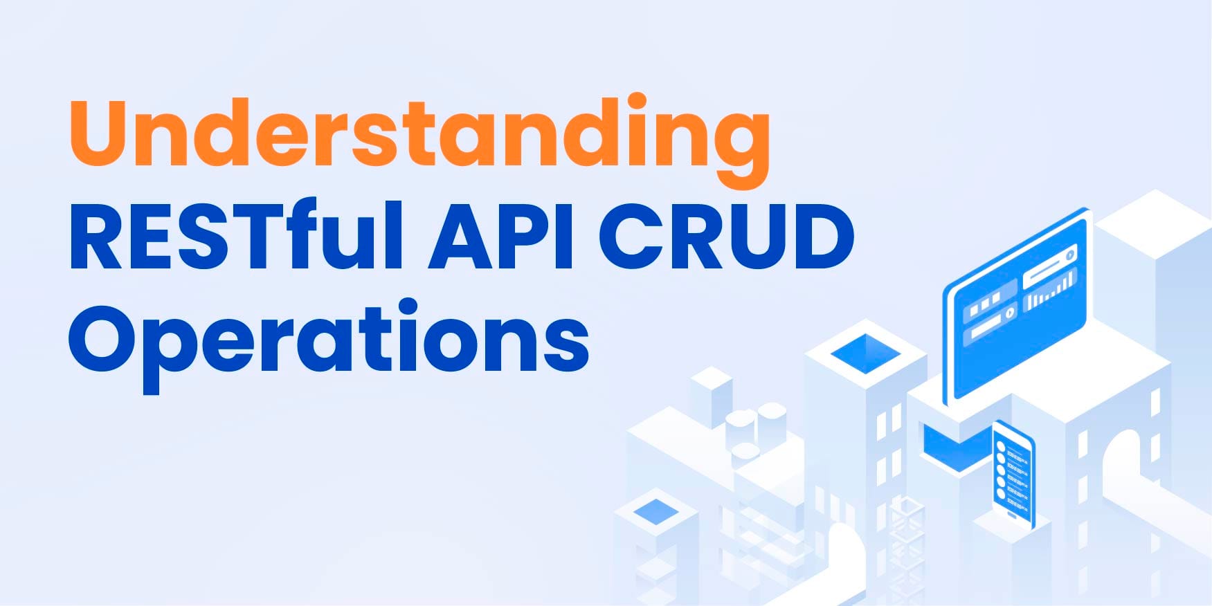 Understanding RESTful API CRUD Operations - Treblle Understanding RESTful API CRUD Operations - Treblle